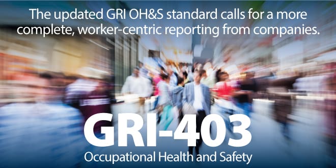GRI 403 - The updated standard puts the modern worker at the centre ...